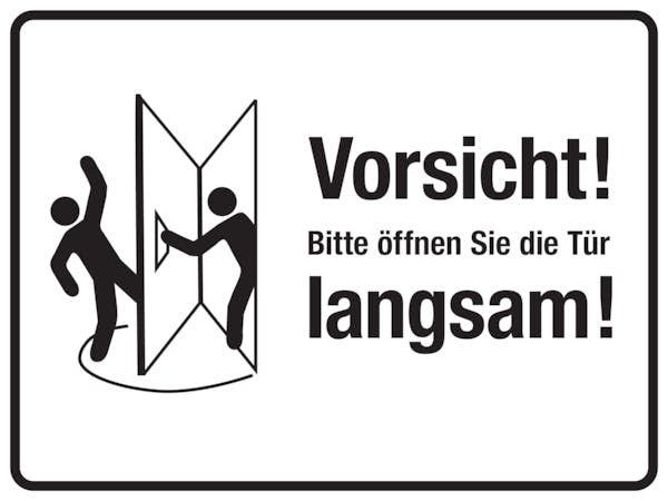 Türschild, Bitte öffnen Sie die Tür langsam!, rechts, weiß, 150 x 200 ...