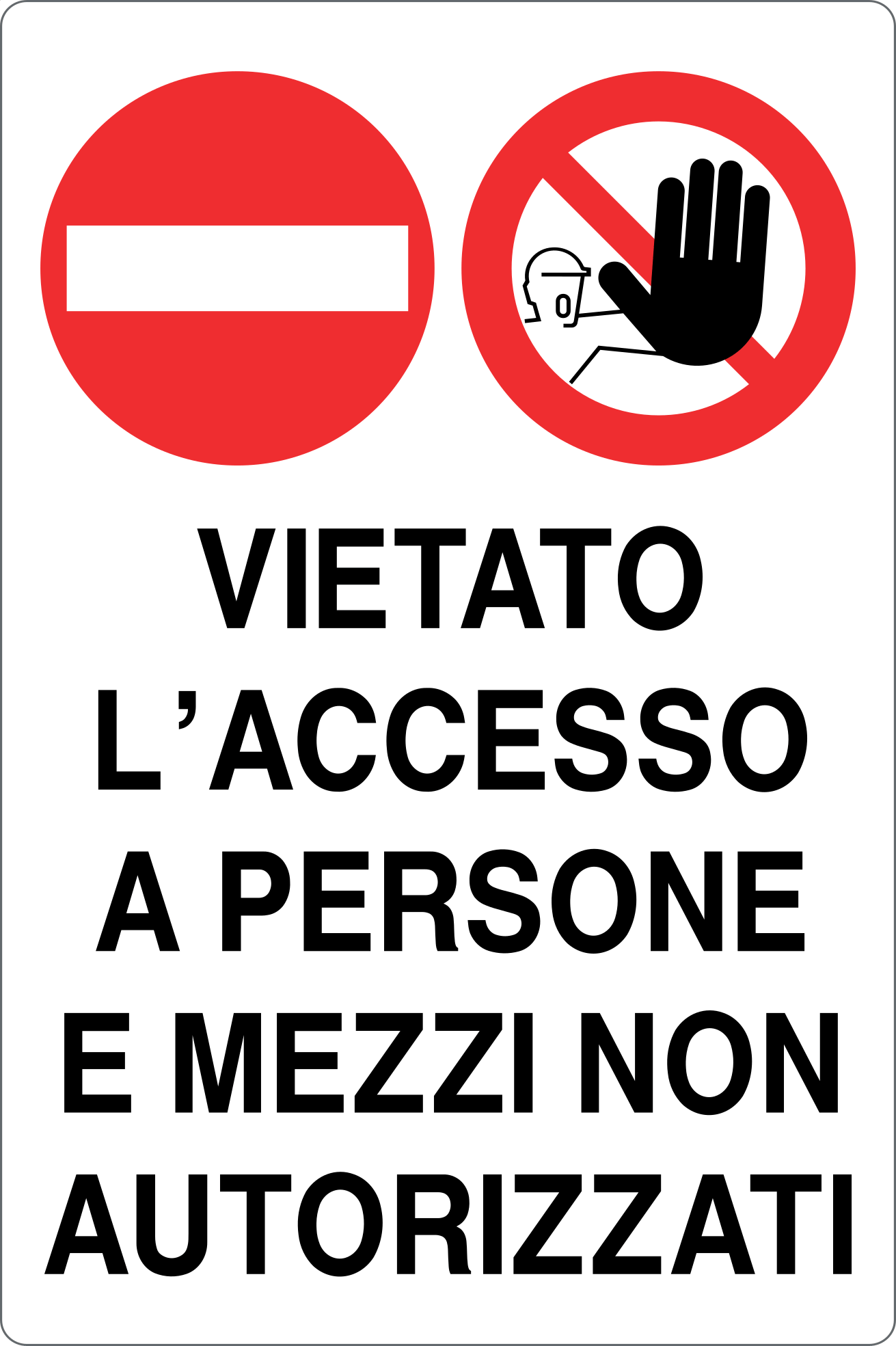 cartello alluminio 333x500 mm vietato l'accesso a persone e mezzi non ...